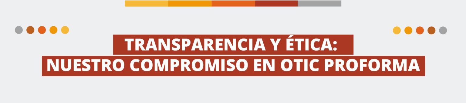 Transparencia - OTIC Proforma